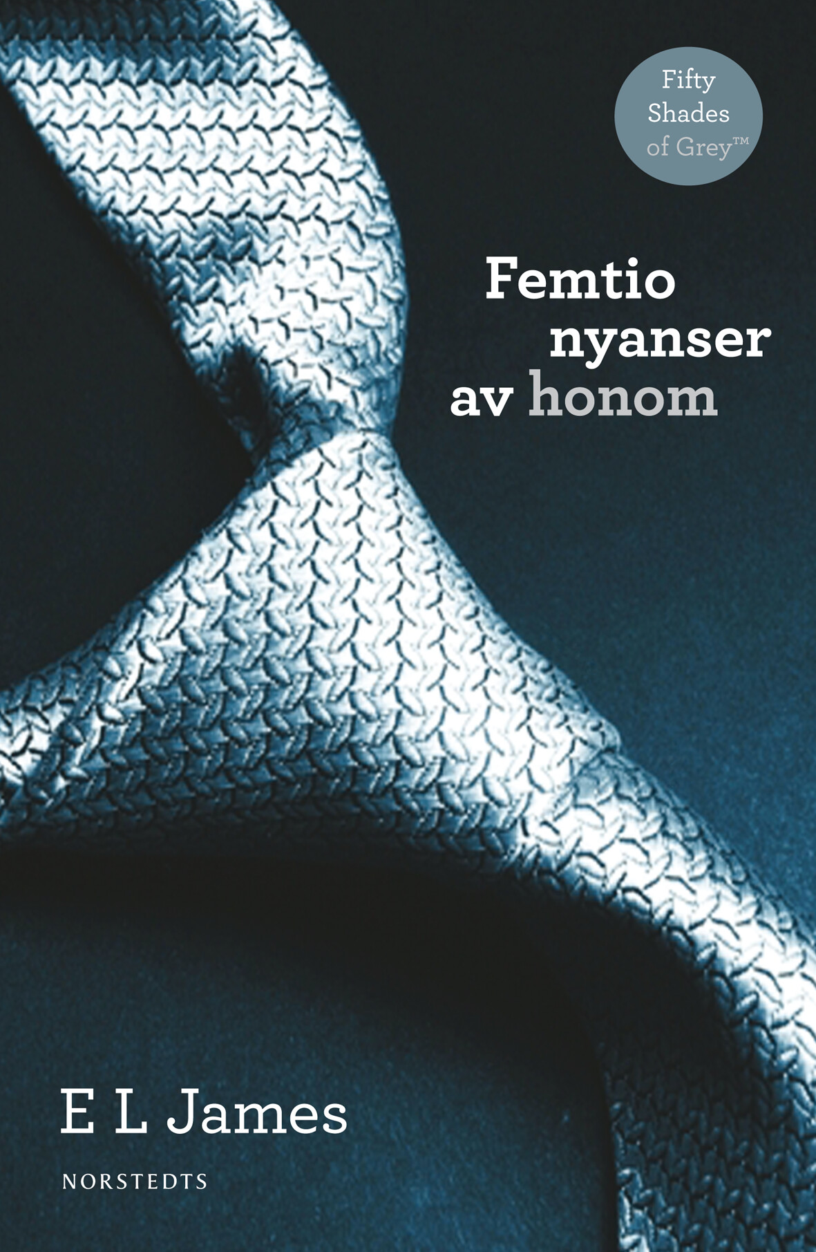 Femtio Nyanser Av Honom E L James E Bok