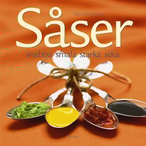 Såser | Ebba Wachtmeister | Inbunden
