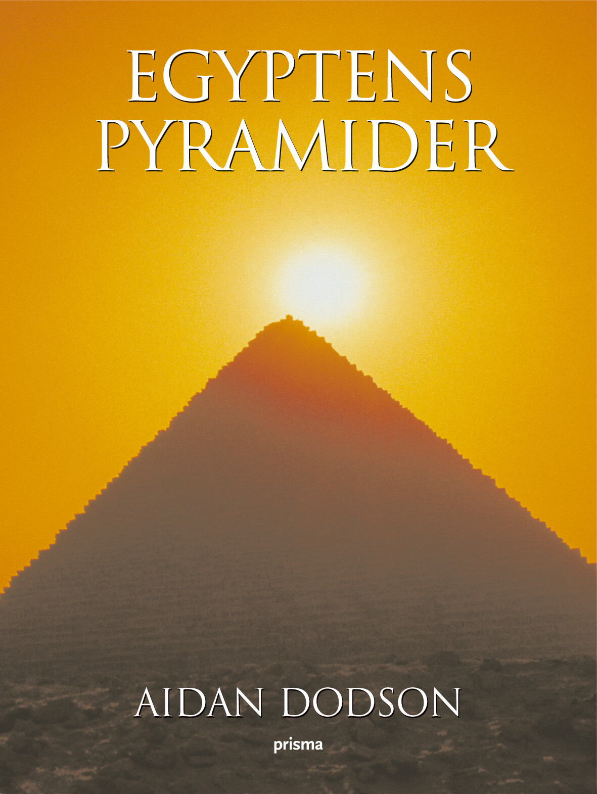 Egyptens pyramider | Aidan Dodson | Inbunden