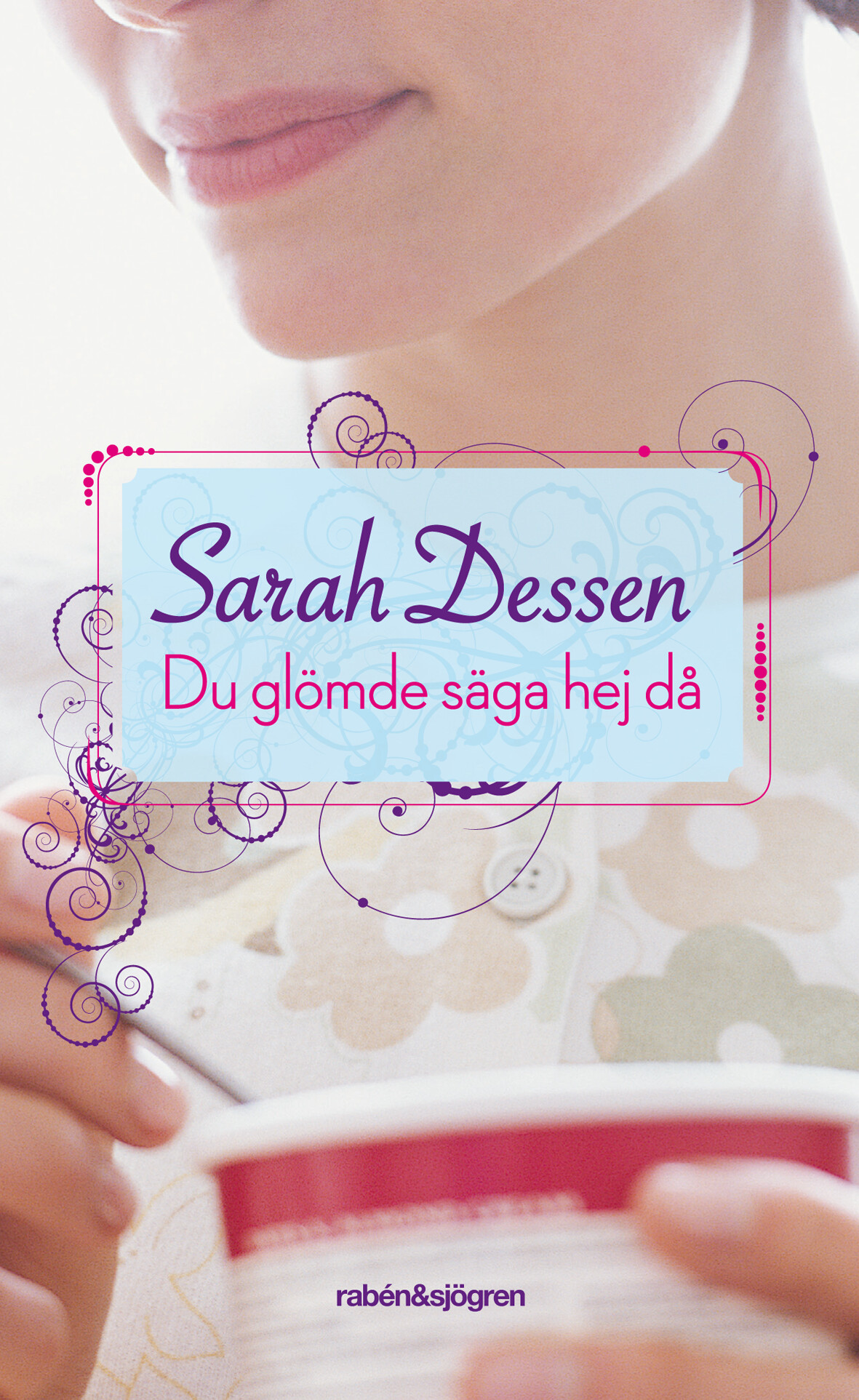 Du glömde säga hej då | Sarah Dessen | Pocket