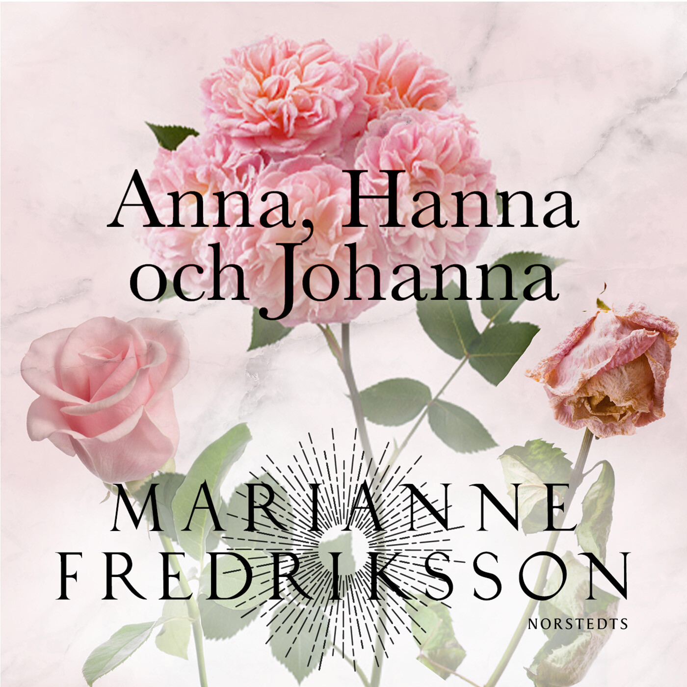Anna, Hanna och Johanna | Marianne Fredriksson | Ljudbok