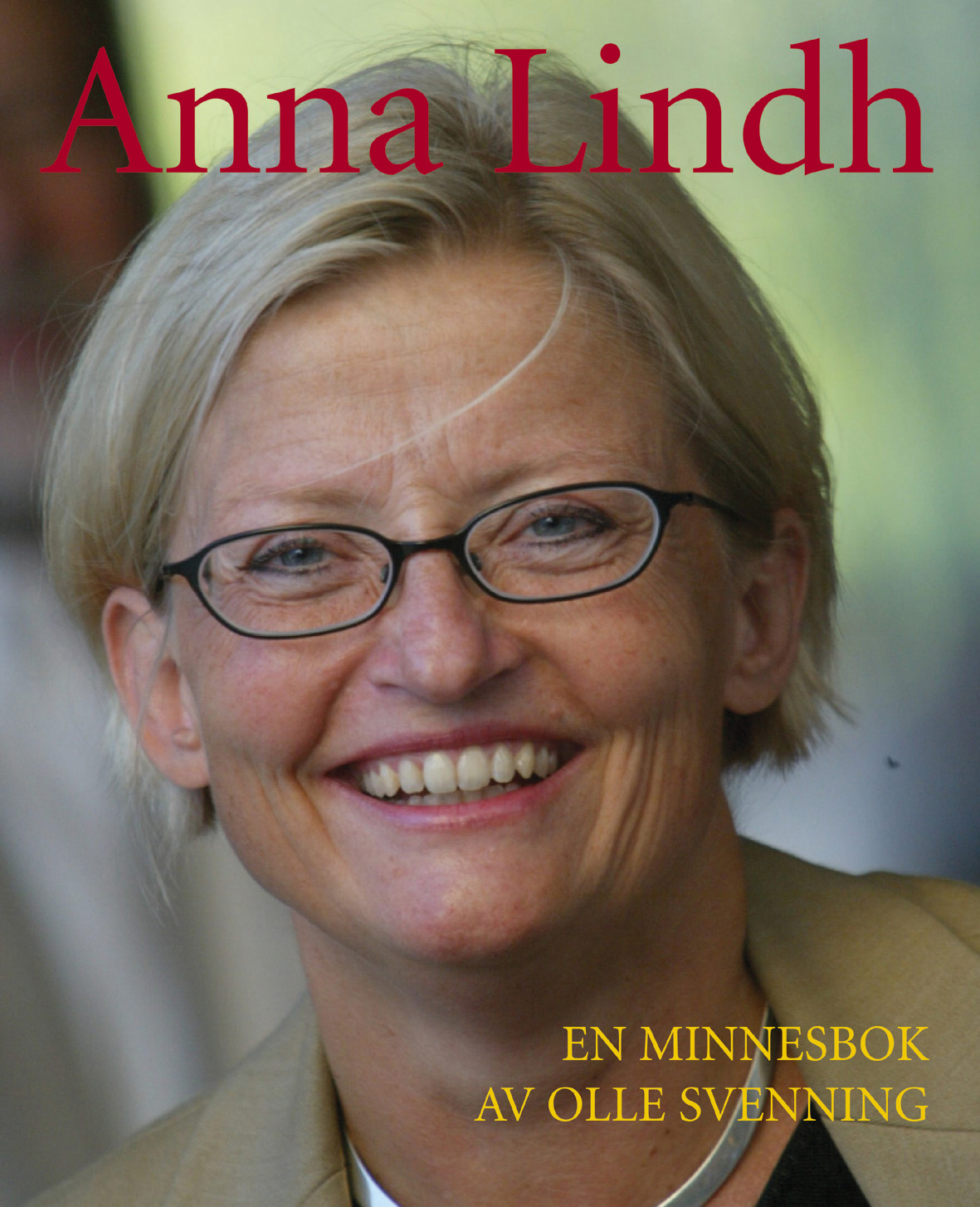 Anna Lindh | Olle Svenning | Inbunden