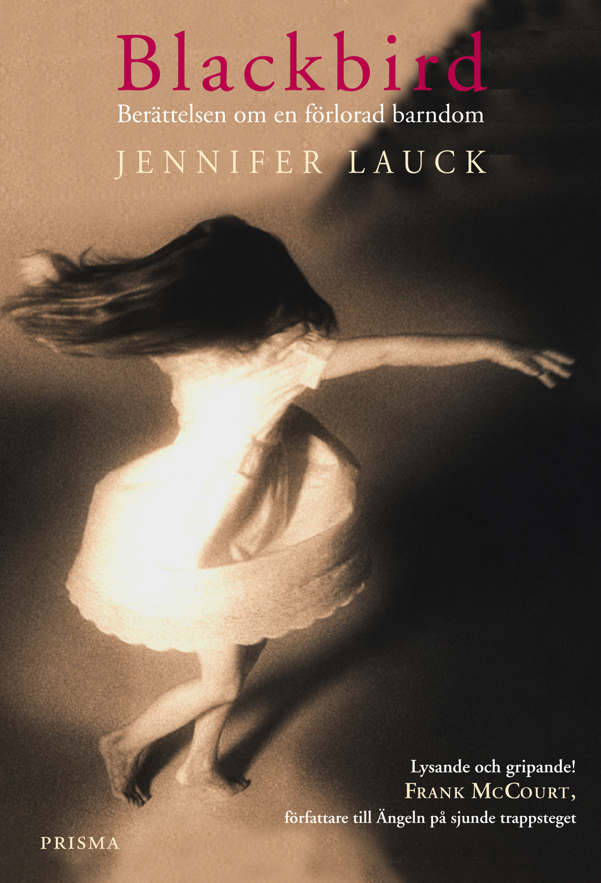 Blackbird | Jennifer Lauck | Inbunden