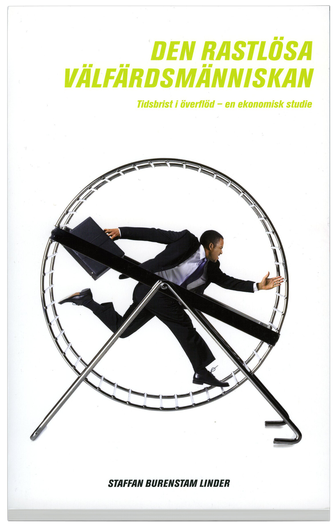 Den rastlösa välfärdsmänniskan | Staffan Burenstam Linder | Pocket